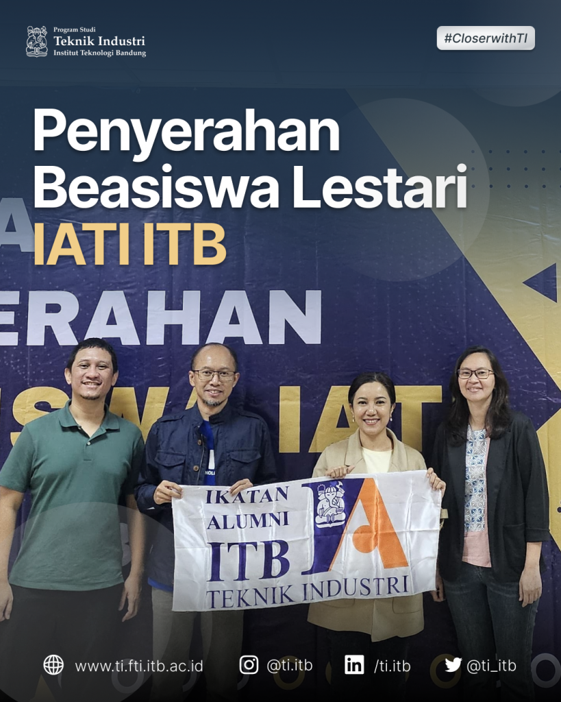 Penyerahan Beasiswa Lestari IATI ITB – Program Sarjana Manajemen Rekayasa